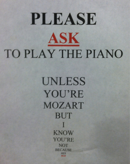 You can't play the piano