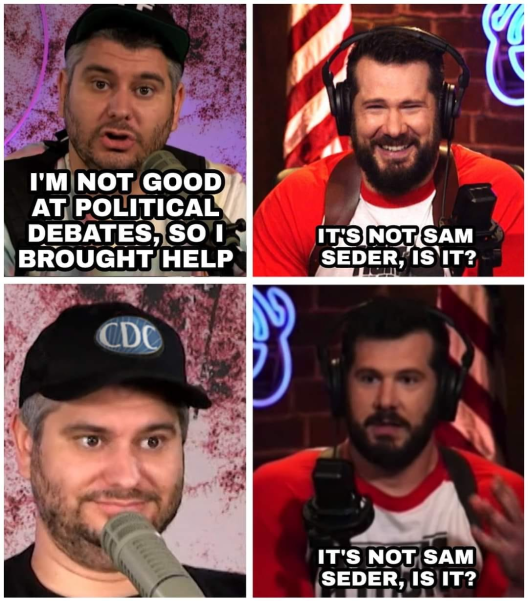 Ethan, come back! Go, Sam Seder! *Seder-Seder*