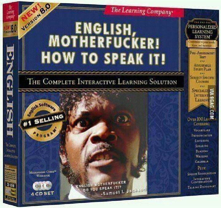 English, motherf*cker!
