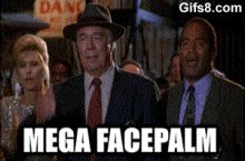 Mega Facepalm