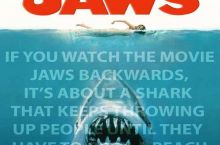 If you watch Jaws backwards...